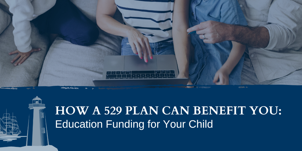 How a 529 Plan Can Benefit You: Education Funding for Your Child | Financial Advisor | Newport News,