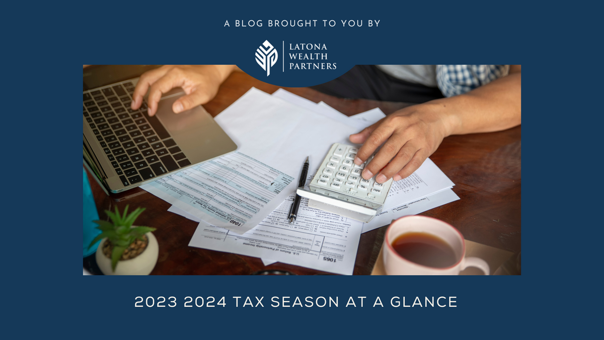 2023 2024 Tax Season at a Glance | Financial Advisor | Seattle, WA