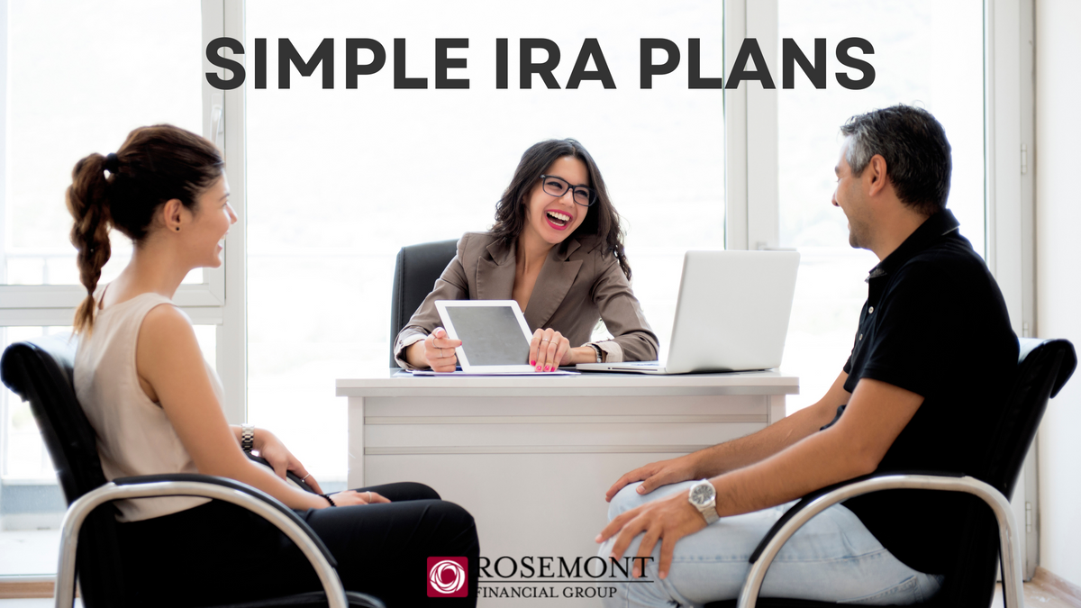 SIMPLE IRA Plans Rosemont Financial Group