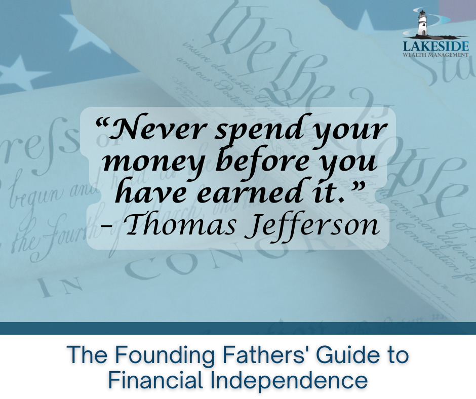 The Founding Fathers' Guide to Financial Independence | Lakeside Wealth ...