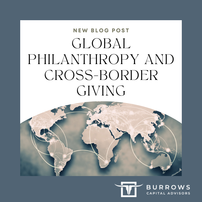 Global Philanthropy and Cross-Border Giving | Burrows Capital Advisors