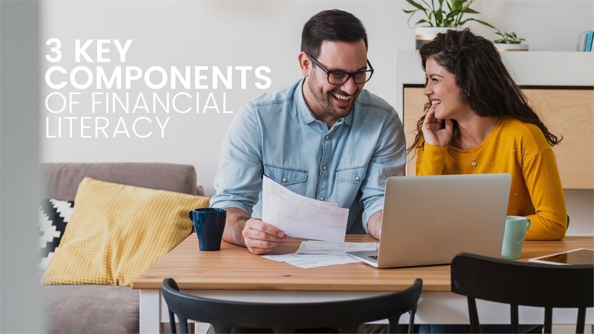 3 Key Components Of Financial Literacy Jason Coddington