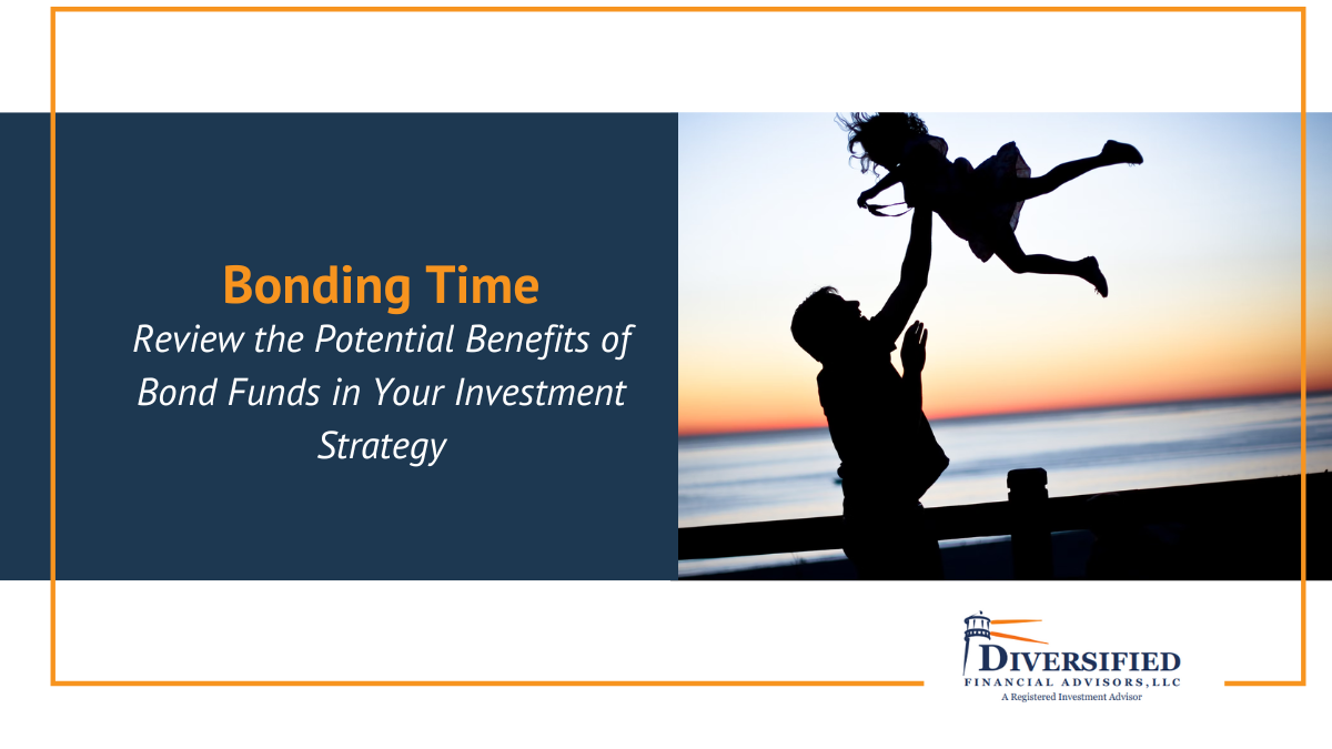 Bonding Time | Diversified Financial Advisors, LLC