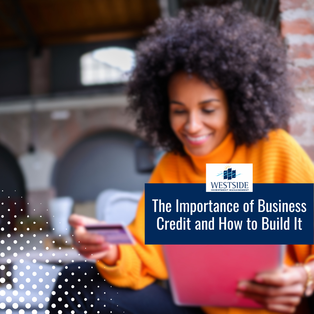 The Importance of Business Credit and How to Build It | Westside ...