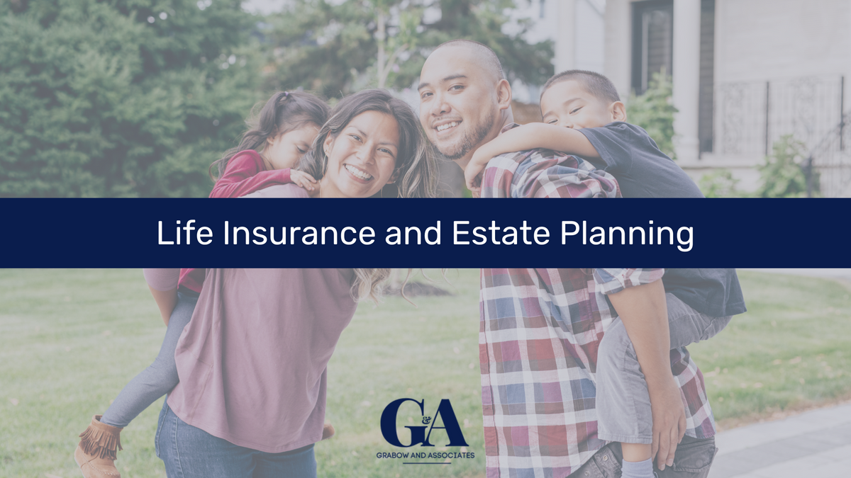 Life Insurance and Estate Planning | Grabow & Associates