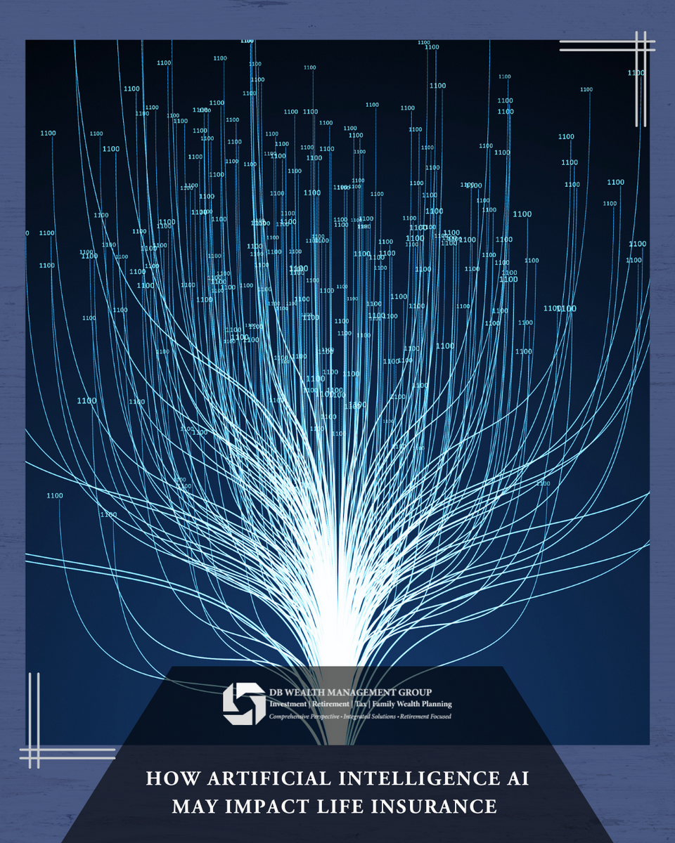 How Artificial Intelligence (AI) May Impact Life Insurance | DB Wealth ...