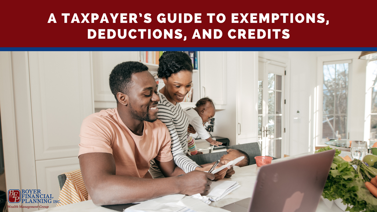 A Taxpayer’s Guide to Exemptions, Deductions, and Credits | Boyer ...