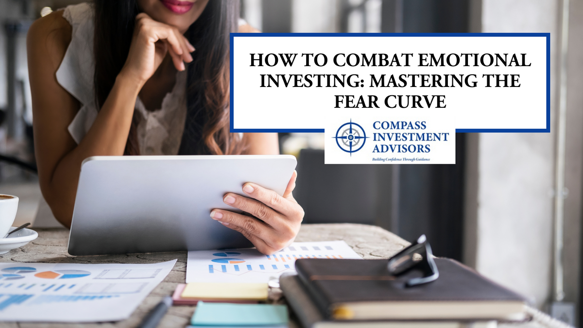 How to Combat Emotional Investing: Mastering the Fear Curve | Newark, DE