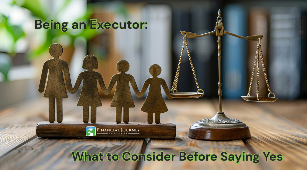 Being an Executor: What to Consider Before Saying Yes | Financial ...