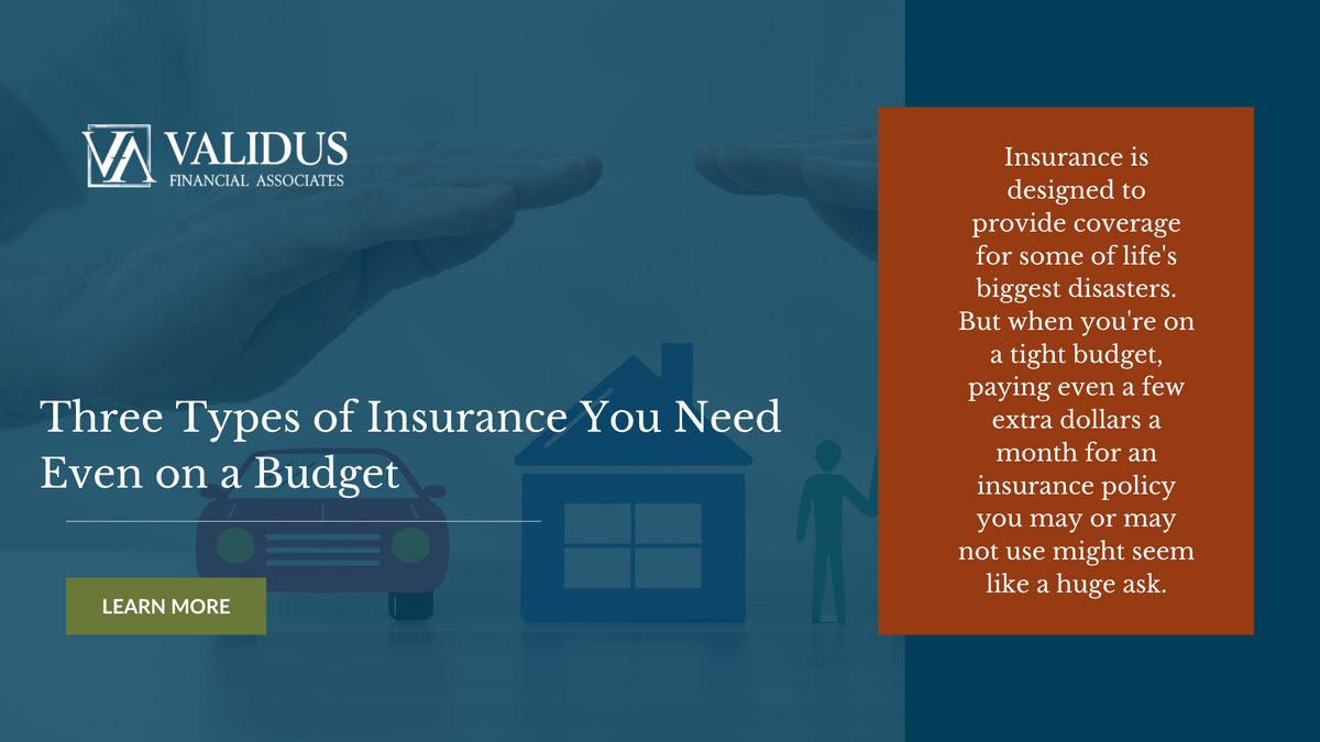 Three Types of Insurance You Need Even on a Budget | Ryan S. Kidd, CRC®