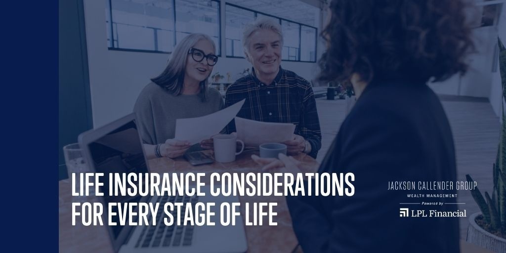 Life Insurance Considerations for Every Stage of Life | Jackson ...