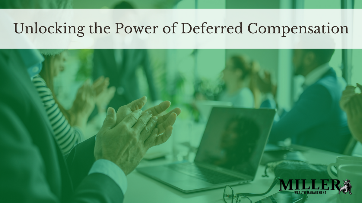 Unlocking the Power of Deferred Compensation | Financial Advisor ...