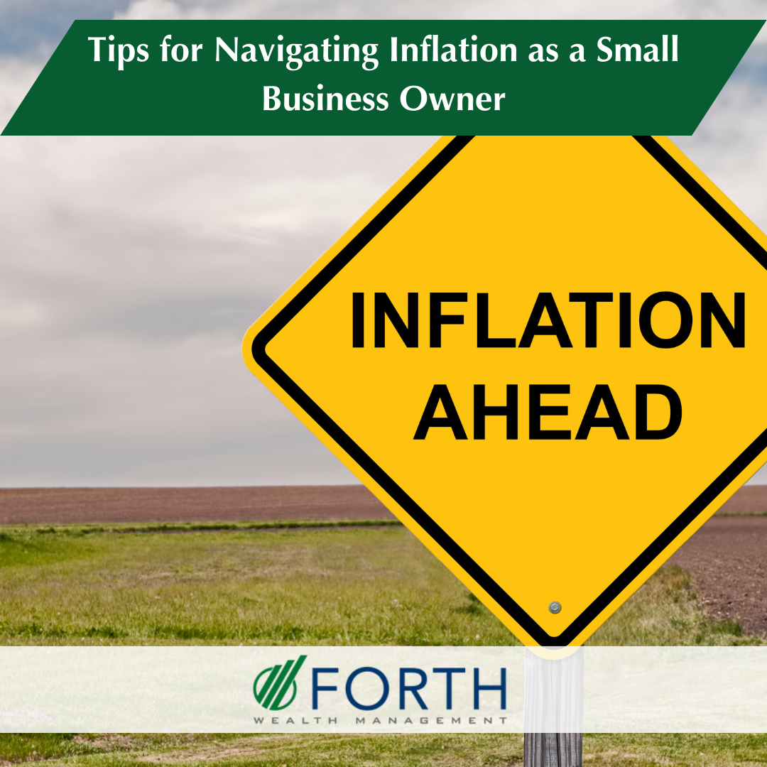 Tips for Navigating Inflation as a Small Business Owner | Forth Wealth ...