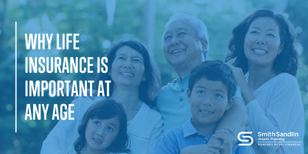 Why Life Insurance Is Important at Any Age | Financial Advisor ...