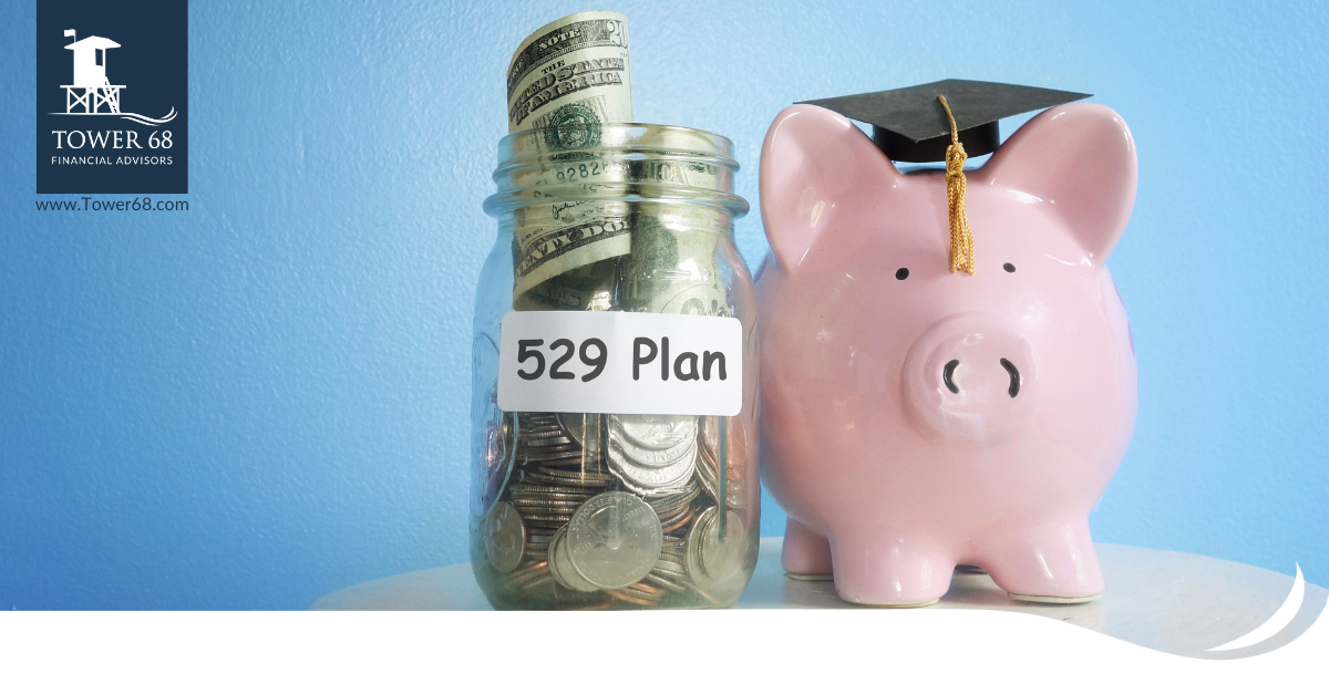 529 Plans: The Ins and Outs of Contributions and Withdrawals | Tower 68