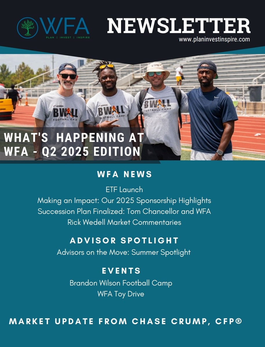 WFA Newsletter Q2 2025 | WFA - Plan.Invest.Inspire.