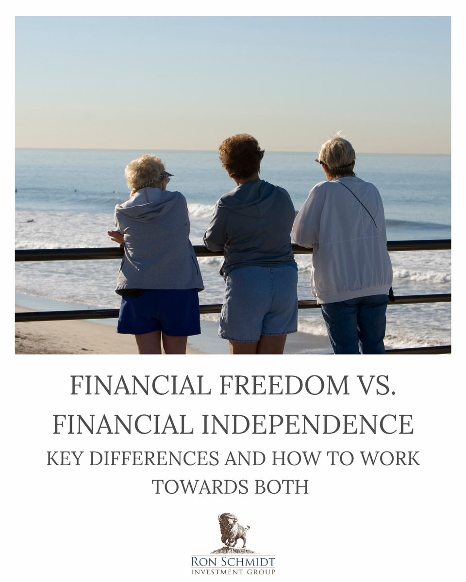 Financial Freedom vs. Financial Independence: Key Differences and How to Work Towards Both | Ron ...