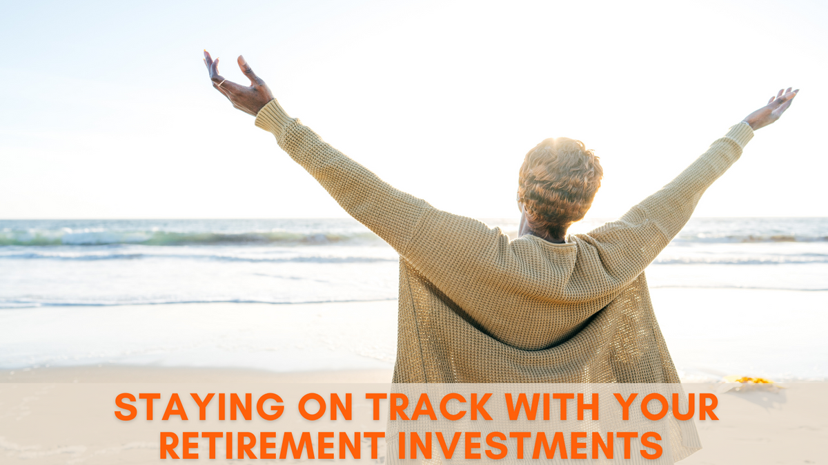 Staying on Track with Your Retirement Investments | Strategic Advisors ...