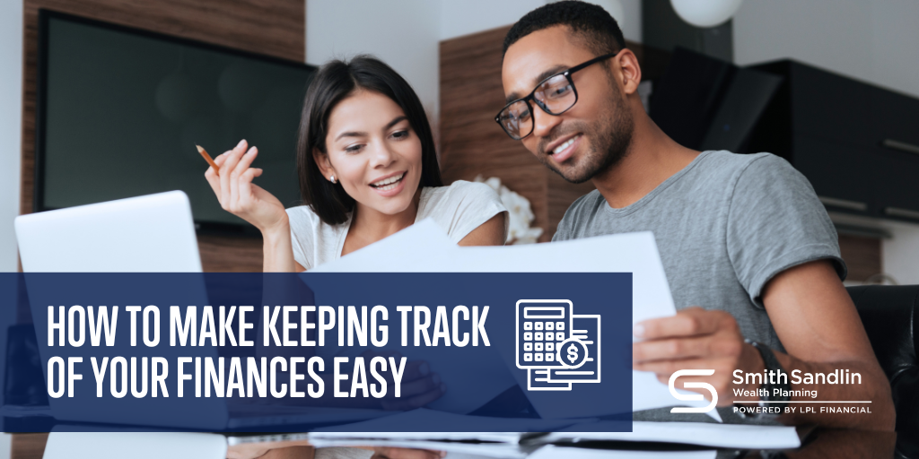 How to Make Keeping Track of Your Finances Easy | Financial Advisor ...