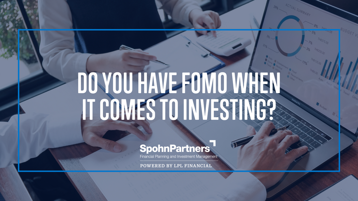 Do You Have FOMO When it Comes to Investing? | Nate Spohn, CFP®