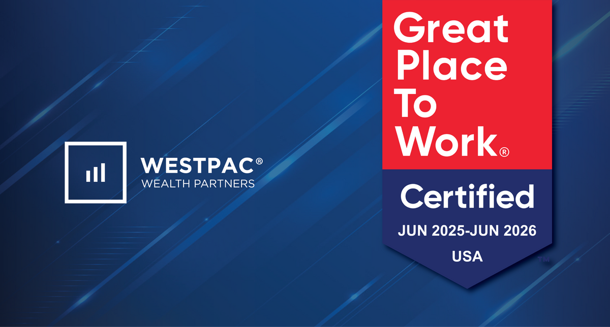 WestPac Wealth Partners Earns 2025 Great Place To Work Certification ...