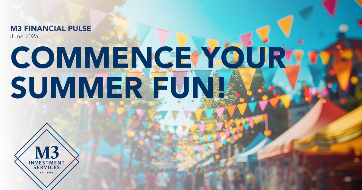 June 2025 Financial Pulse | M3 Investment Services