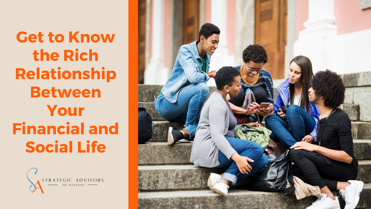 Get to Know the Rich Relationship Between Your Financial and Social ...