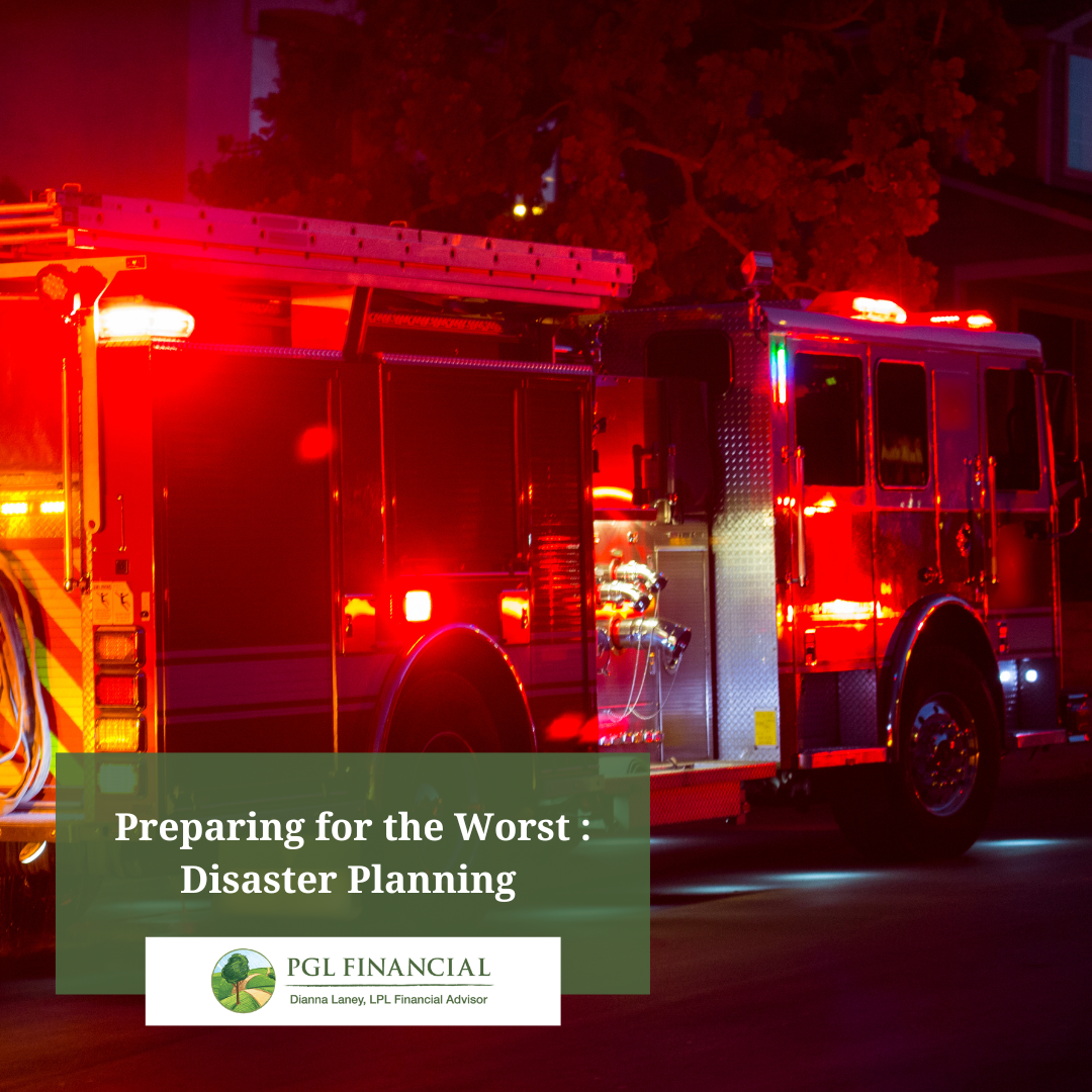 Preparing for the Worst: Disaster Planning | PGL Financial Preparing for the Worst: Disaster Planning | PGL Financial