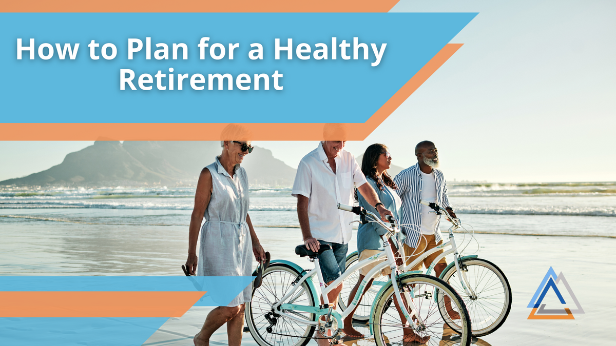 How to Plan for a Healthy Retirement | The Point Financial Group