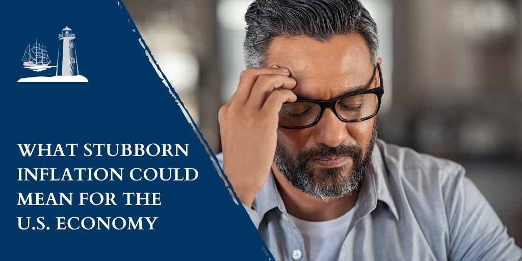 What Stubborn Inflation Could Mean for the U.S. Economy | Financial ...