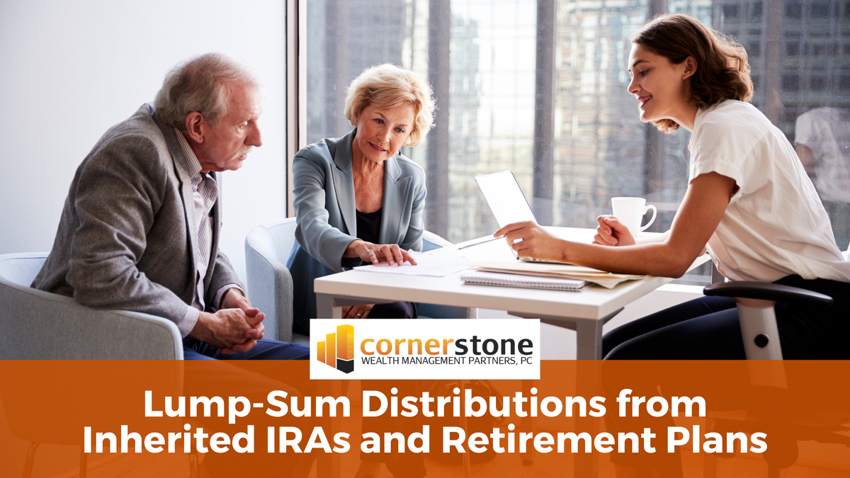 Lump-Sum Distribution from Inherited IRAs and Retirement Plans ...