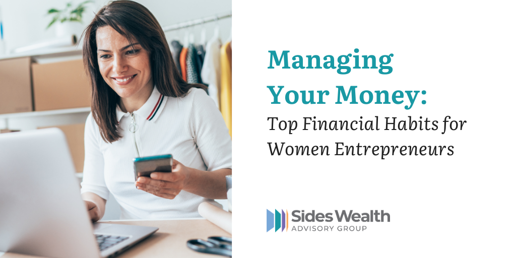 Managing Your Money: Top Financial Habits for Women Entrepreneurs ...