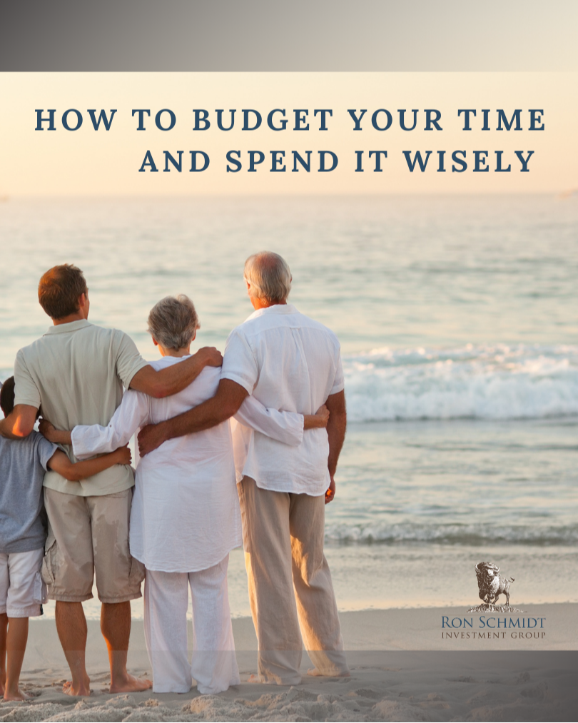 How to Budget Your Time and Spend It Wisely | Ron Schmidt Investment ...