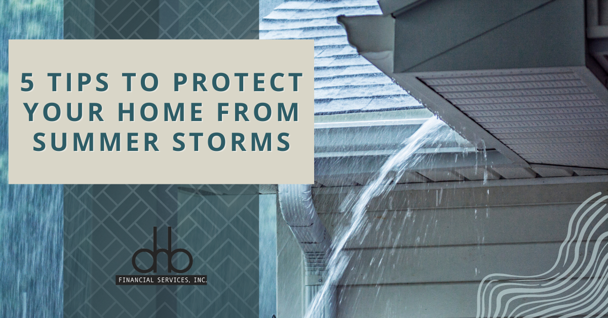 5 Ways to Protect Your Home from Summer Storms | Diane Bark, Baltimore, MD