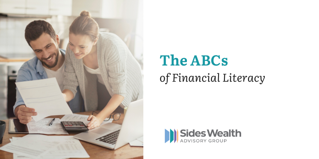 The ABCs of Financial Literacy | Sides Wealth Advisory Group Blog