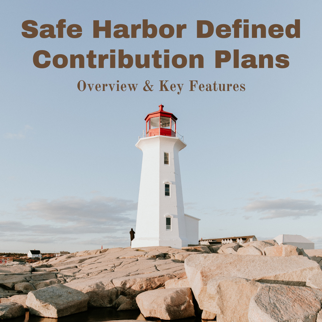 Safe Harbor Defined Contribution Plans: Overview and Key Features ...