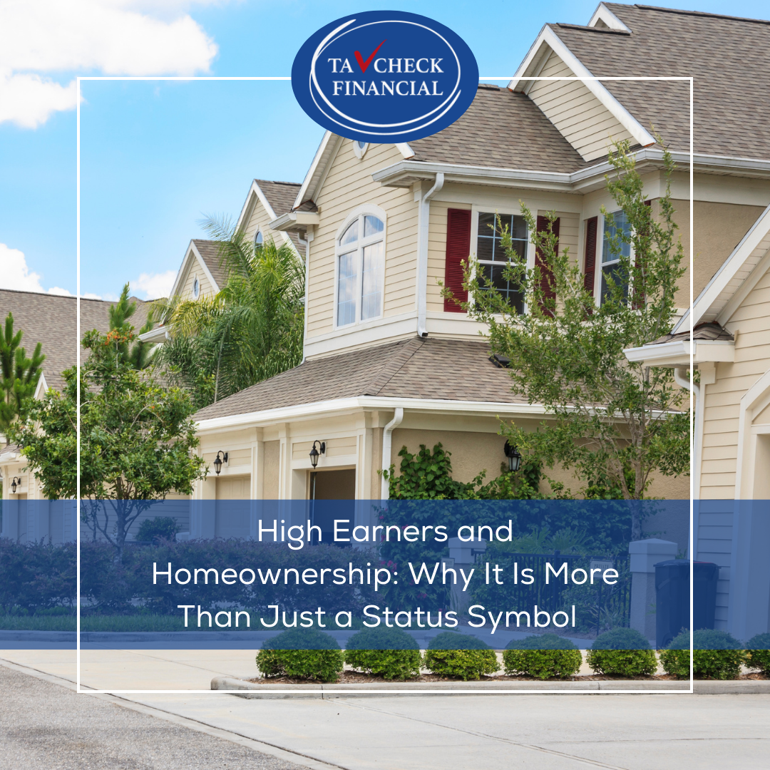 High Earners and Homeownership: Why It's More Than Just a Status Symbol ...