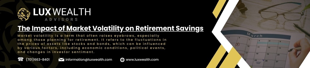 The Impact of Market Volatility on Retirement Savings | David Wald