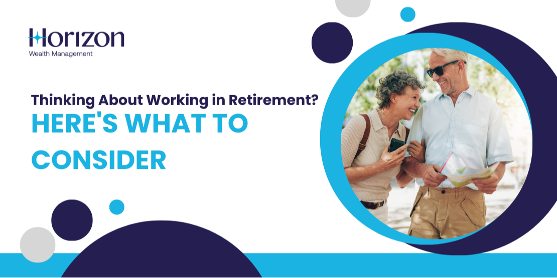 Thinking About Working in Retirement? Here's What to Consider ...