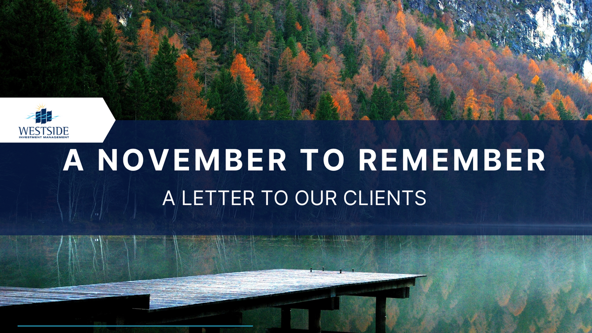 November to Remember | Client Letter | Westside Investment Management