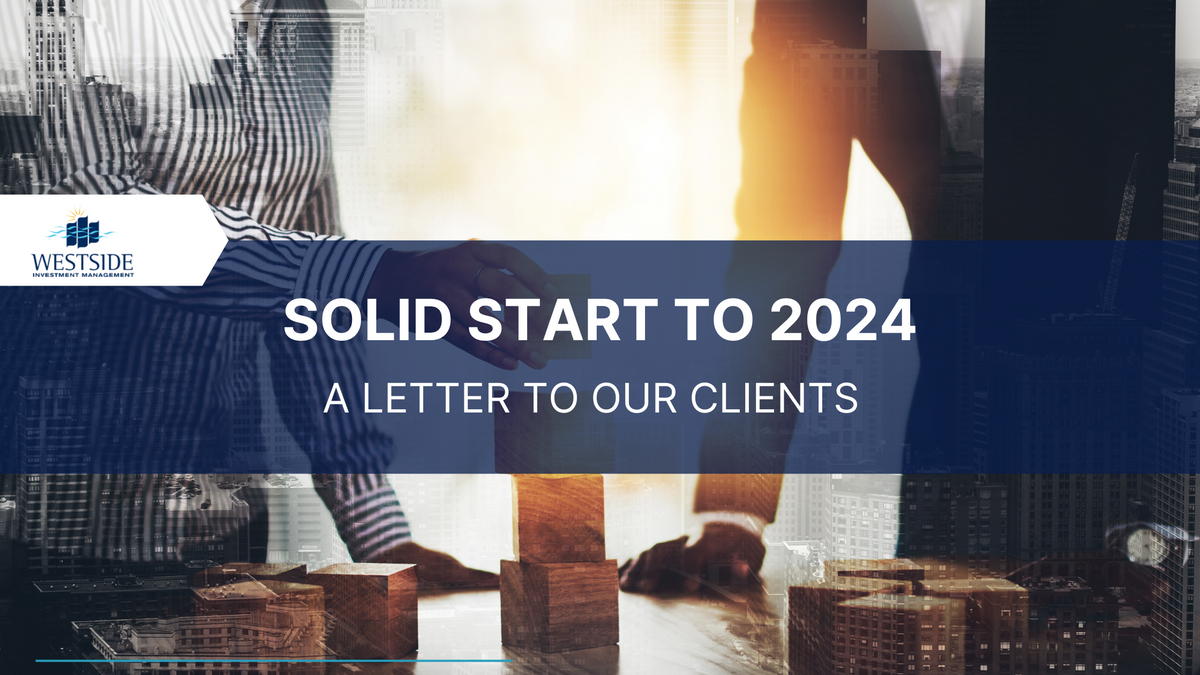 Solid Start to 2024 | Westside Investment | Santa Monica, CA