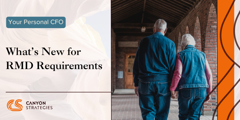 What’s New for RMD Requirements | Canyon Strategies