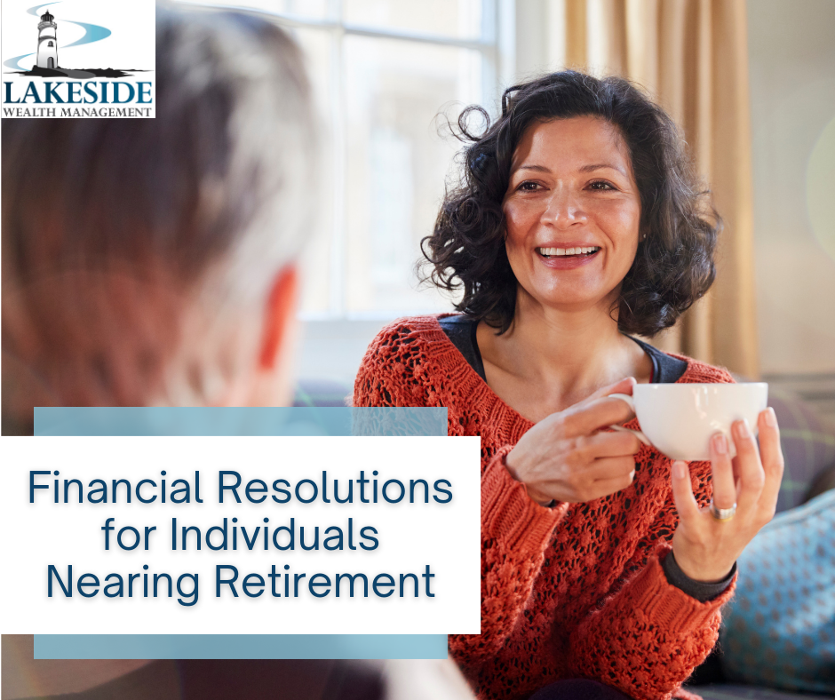Financial Resolutions for Individuals Nearing Retirement | Financial ...