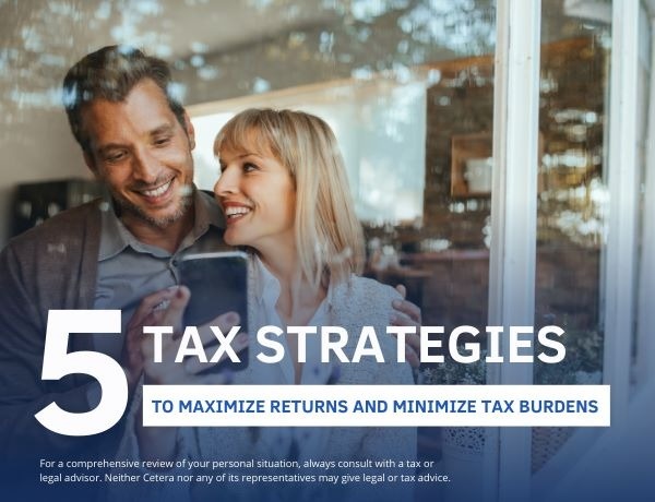 5 Tax Strategies to Maximize Wealth and Minimize Investment Tax Burdens