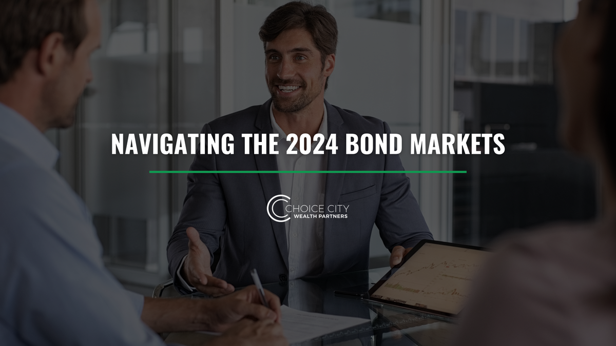 Navigating the 2024 Bond Markets | Financial Advisor, Fort Collins, CO