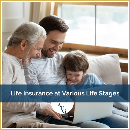 Life Insurance at Various Life Stages | Mark Stephan