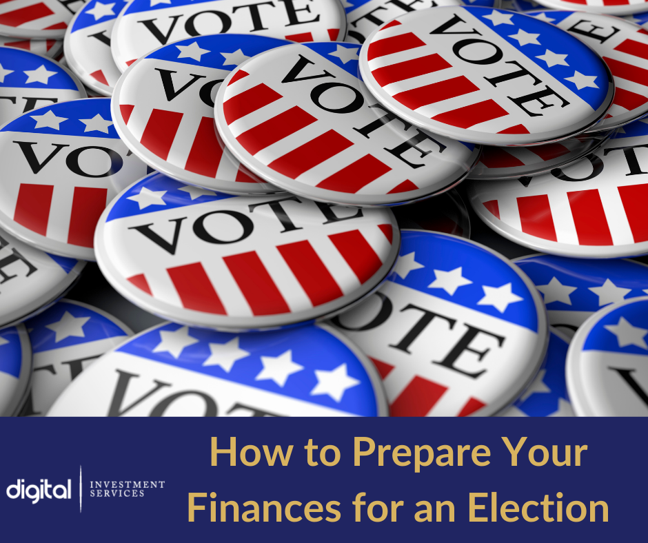 How to Prepare Your Finances for an Election Year | Digital Investment Services