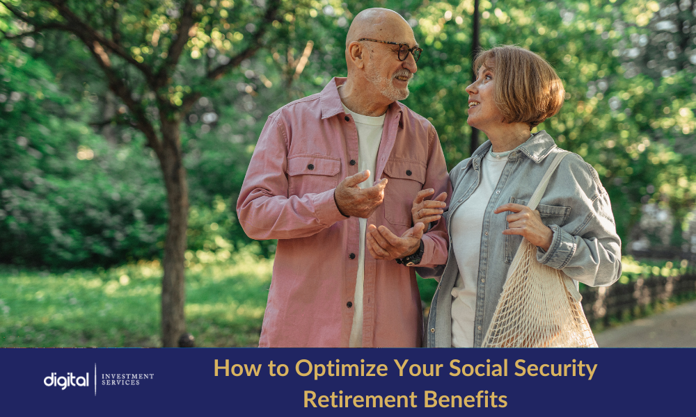How to Optimize Your Social Security Retirement Benefits | Digital ...