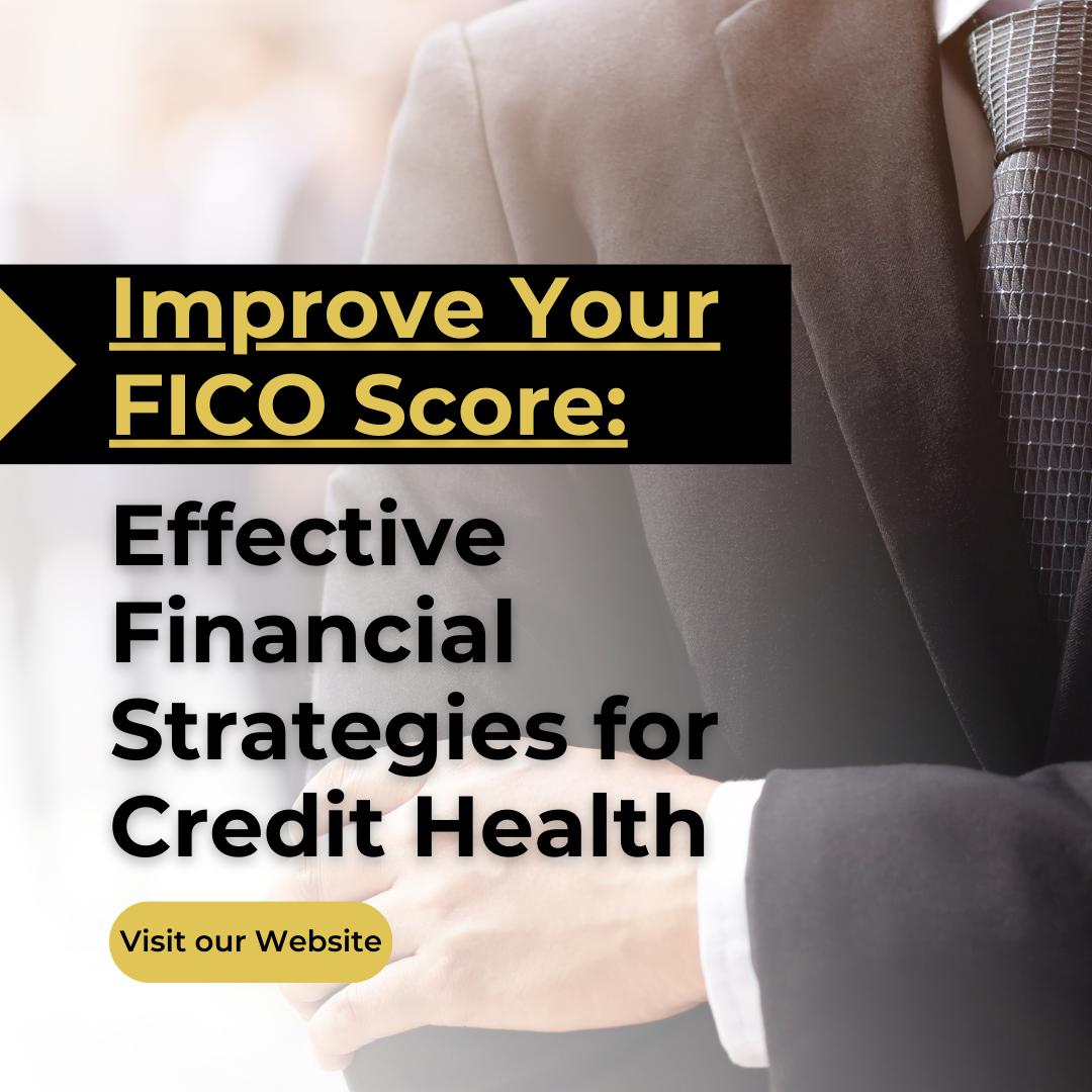 Improve Your FICO Score: Effective Financial Strategies for Credit Health