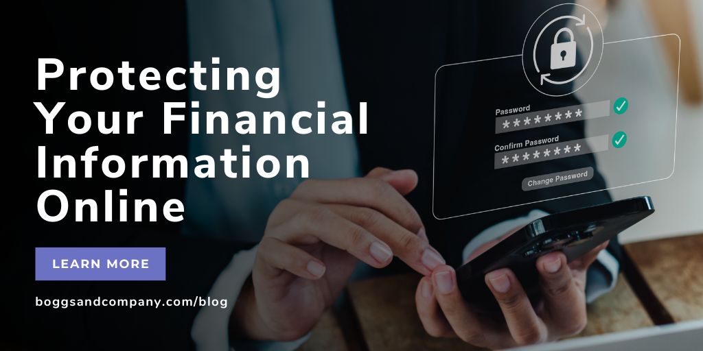 Protecting Your Financial Information Online | Boggs and Company Wealth ...